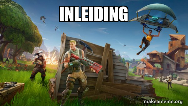 inleiding - Fortnite Battle Royale game Meme Generator