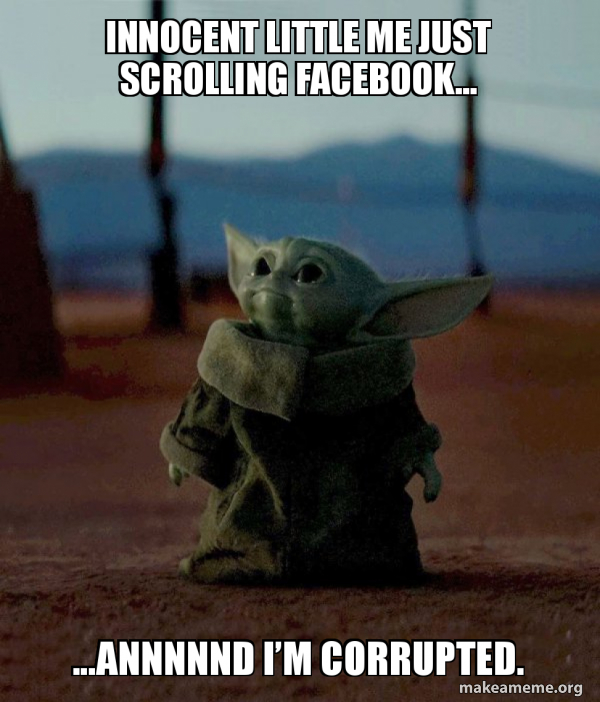 InnOcent little me just scrolling Facebook... ...annnnnd iâ€™m ...