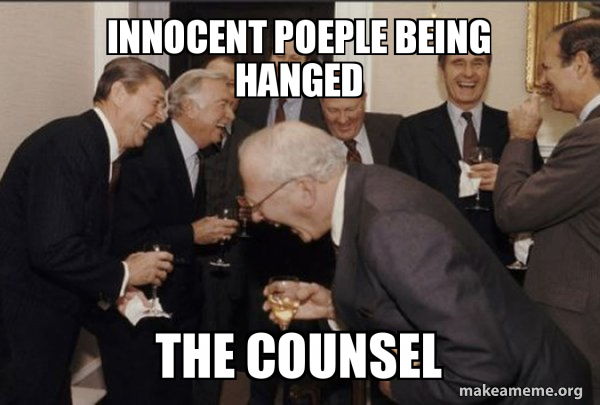 innocent poeple being hanged the counsel - Laughing Men in Suits | And ...