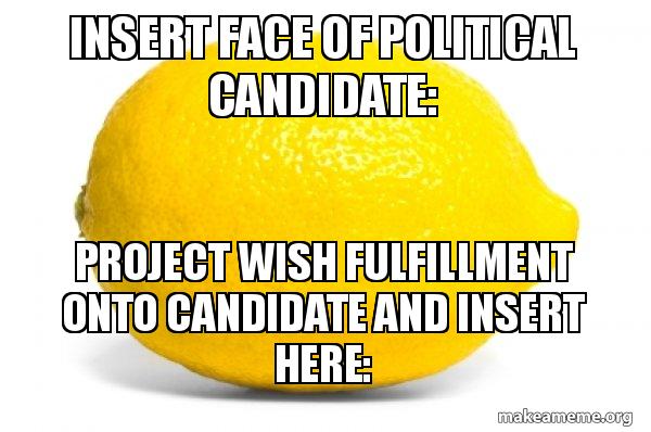 Insert Face of Political Candidate: Project Wish Fulfillment Onto ...