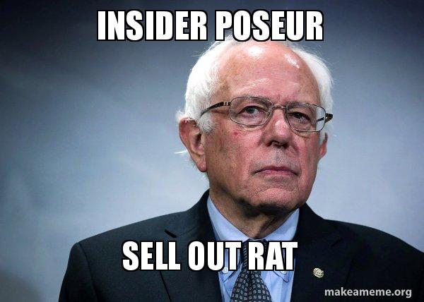 insider poseur sell out rat - Bernie Sanders Meme Generator