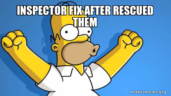 Inspector Fix after rescued them - Happy Homer Meme Generator