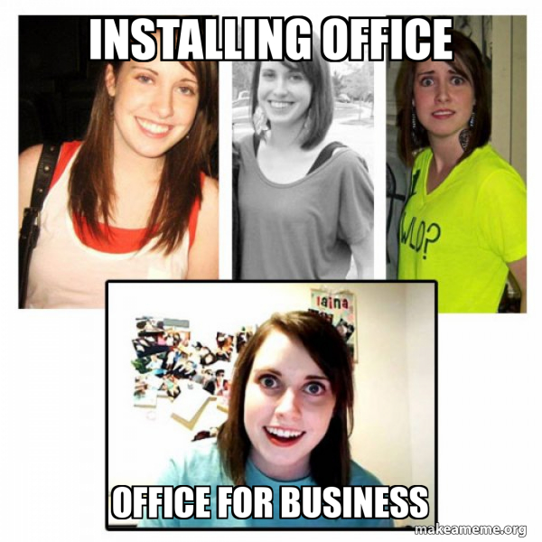 installing Office Office for business - OAG's Overly Attached ...