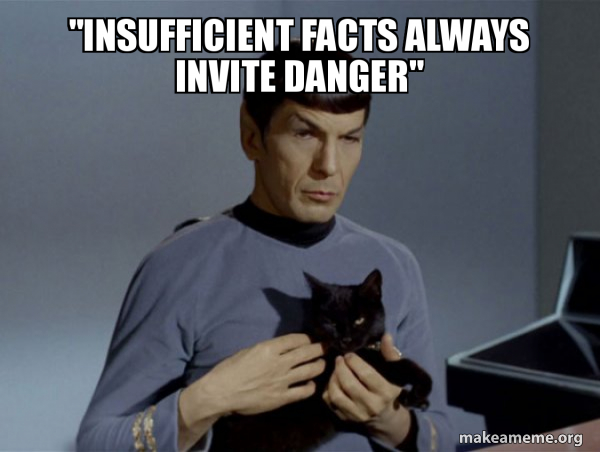 "Insufficient Facts Always Invite Danger" - Spock and Cat Meme Meme ...