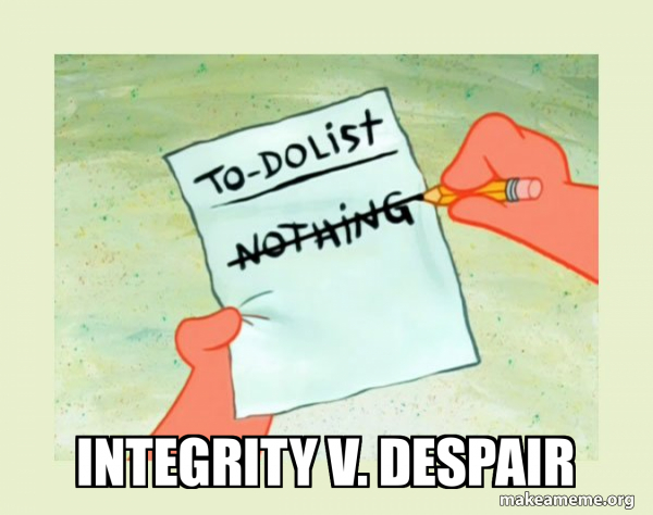 integrity v. despair - To Do List - Nothing Meme Generator