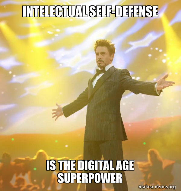 intelectual self-defense is the digital age superpower - Tony Stark ...