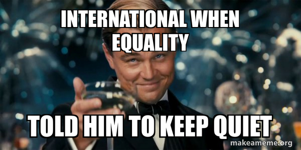 international when equality told him to keep quiet - Great Gatsby ...