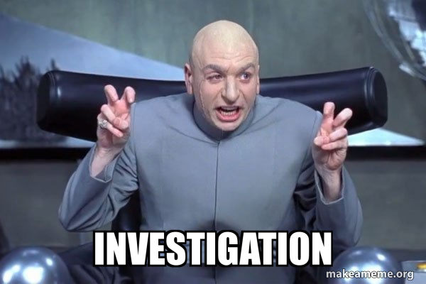 iNvEsTiGaTiOn - Dr Evil Austin Powers Meme Generator