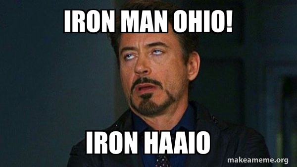 iron man ohio! iron haaio - Tony Stark Eye Roll Meme Generator