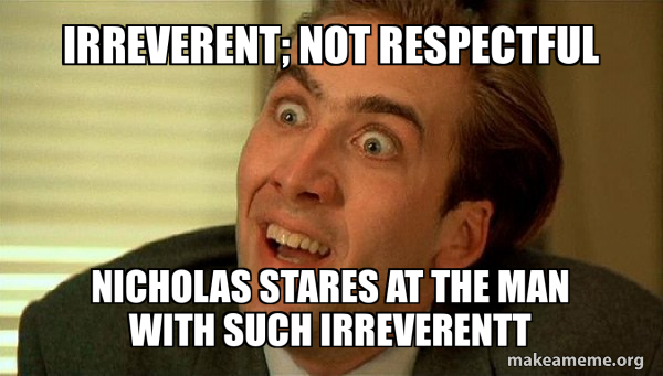 Irreverent; not respectful Nicholas stares at the man with such ...