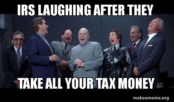 IRS Laughing after they take all your Tax money - Dr Evil and Henchmen ...