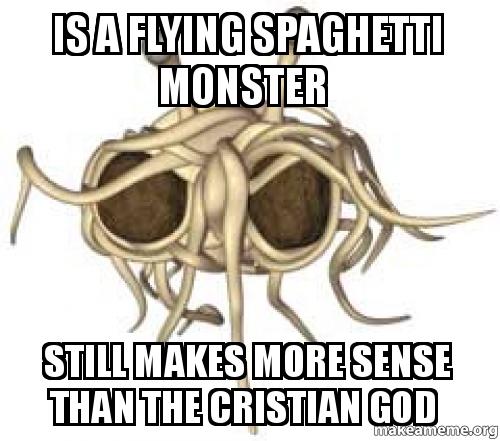 Is a Flying Spaghetti Monster Still makes more sense than the cristian ...