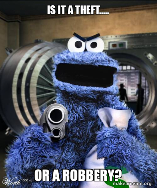 Is it a theft….. Or a robbery? Meme Generator