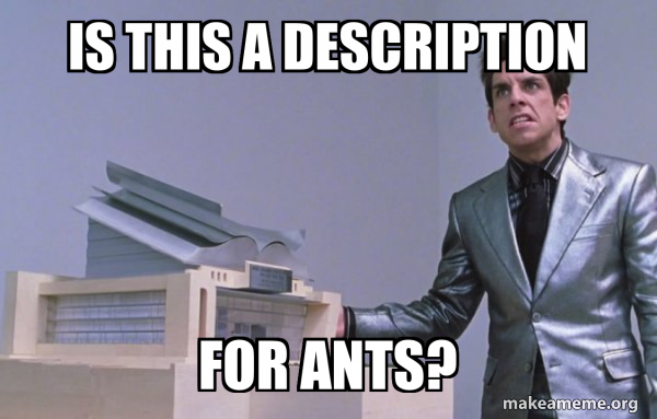 Is this a description for ants? - Center for Ants (Zoolander) Meme ...