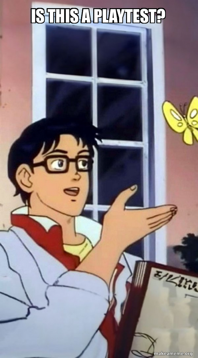 Is this a playtest? - is this a butterfly Meme Generator