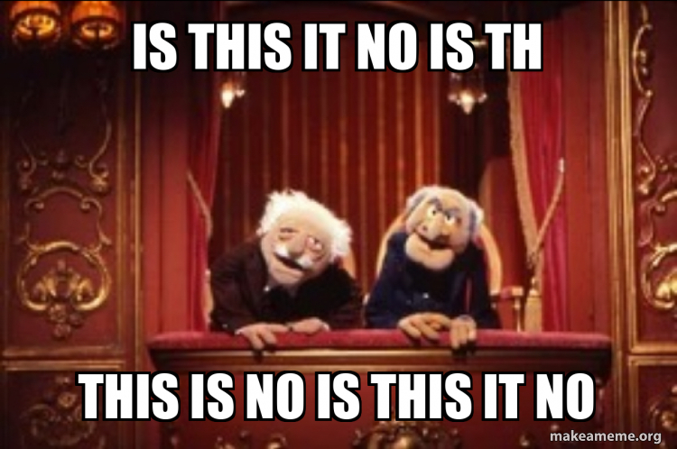 Is this it no is th This is no is this it no Meme Generator