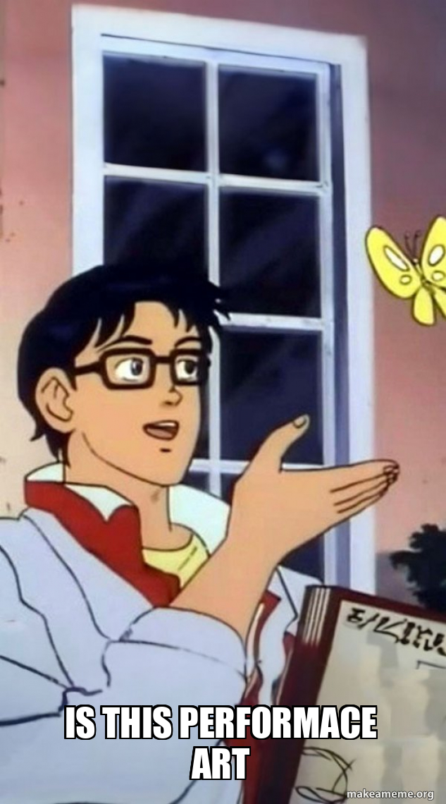 Is this performace art - is this a butterfly Meme Generator