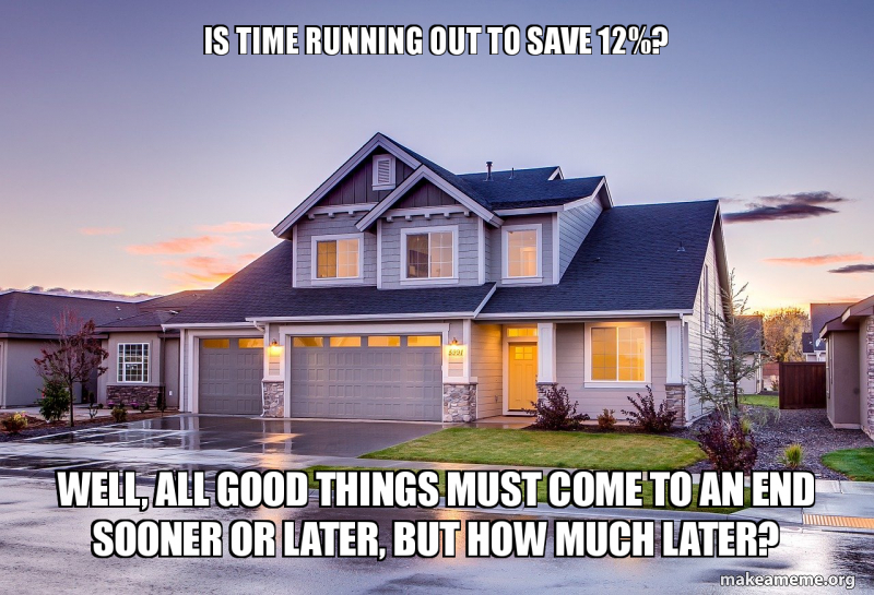 Is time running out to save 12%? Well, all good things must come to an ...
