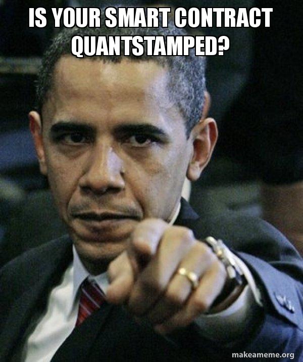 Is your smart contract QuantStamped? - Angry Obama Meme Generator