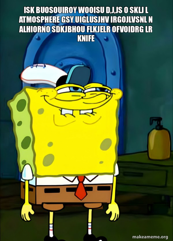 isk buosouiroy wooisu d,j,js o sklj l atmosphere gsy uiglusjhv ...