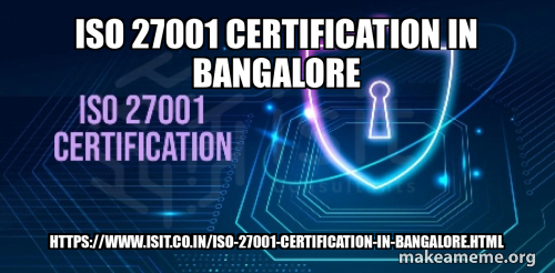 ISO 27001 Certification in Bangalore https://www.isit.co.in/iso-27001 ...