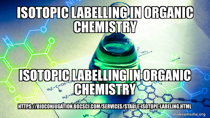 isotopic labelling in organic chemistry isotopic labelling in organic ...
