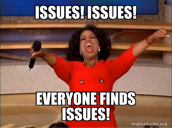 Issues! ISSUES! Everyone finds issues! - Oprah Winfrey - You Get a Car ...