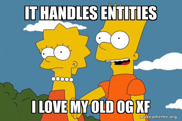 it handles entities i love my old og XF - Bart and Lisa Chat Meme Generator