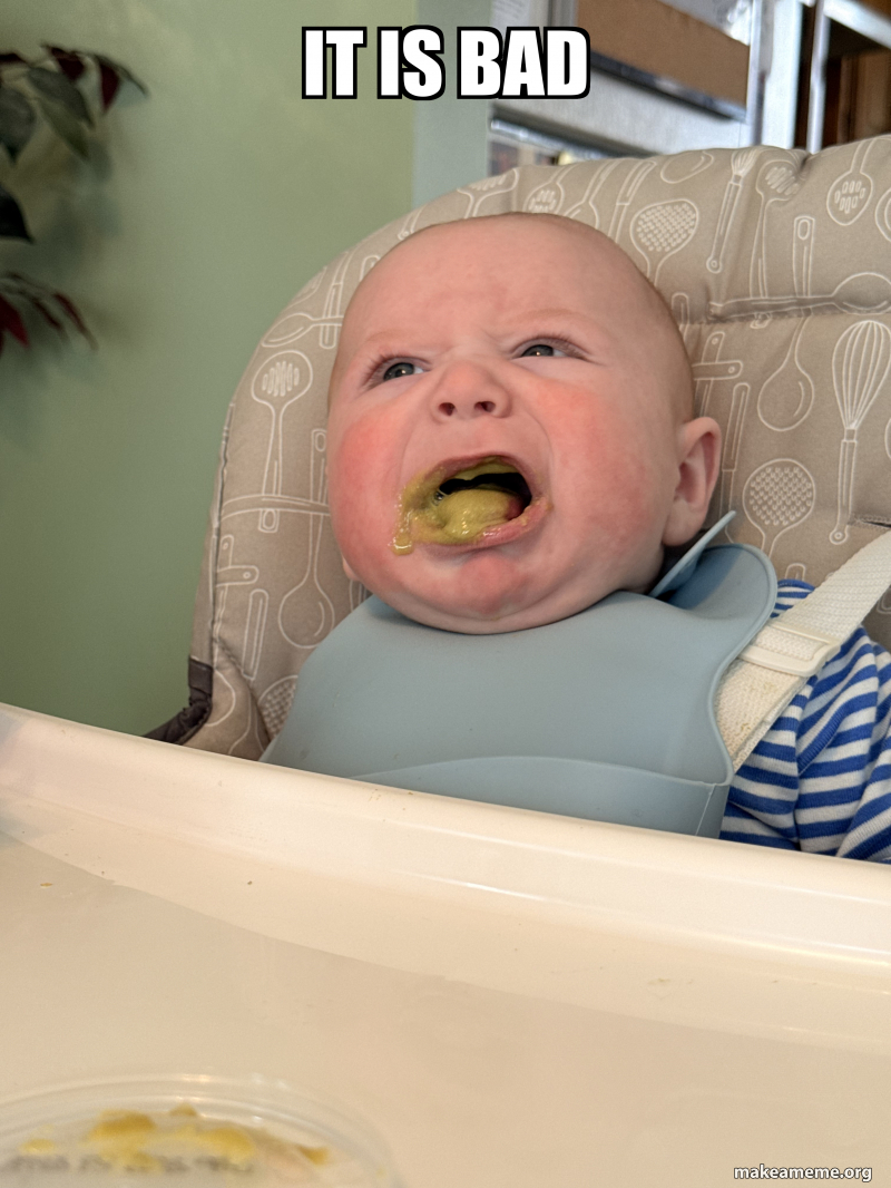 IT IS BAD Meme Generator