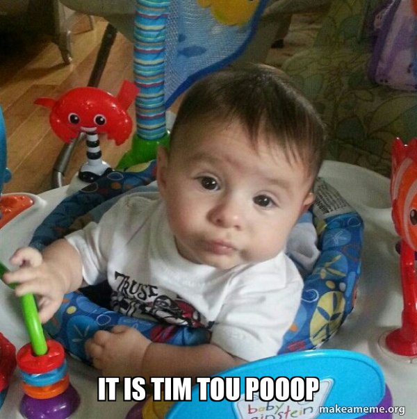 it is tim tou pooop - 'Whatever' Kid Meme Generator