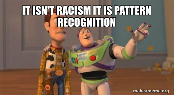it isn't racism it is pattern recognition - Buzz and Woody (Toy Story ...