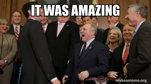 it was amazing - And then we told them Meme Generator
