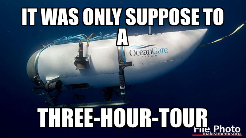 it was only suppose to a Three-hour-tour Meme Generator