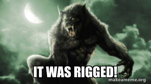 IT WAS RIGGED! Meme Generator