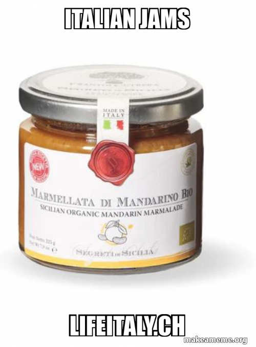 Italian jams lifeitaly.ch Meme Generator
