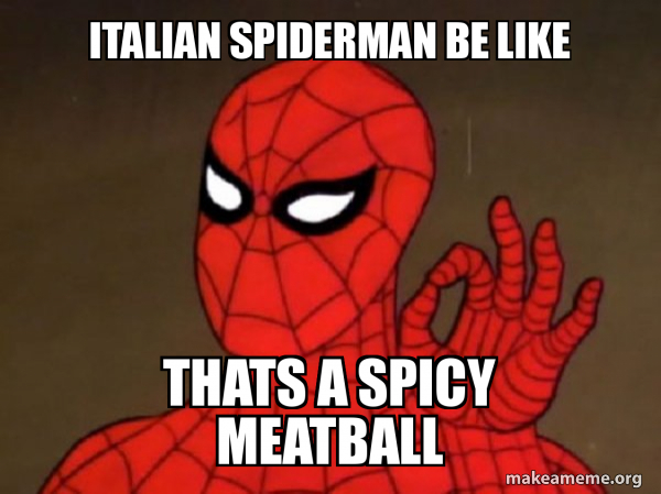 Italian Spiderman Memes Italian Spiderman Memes And Images Imgur
