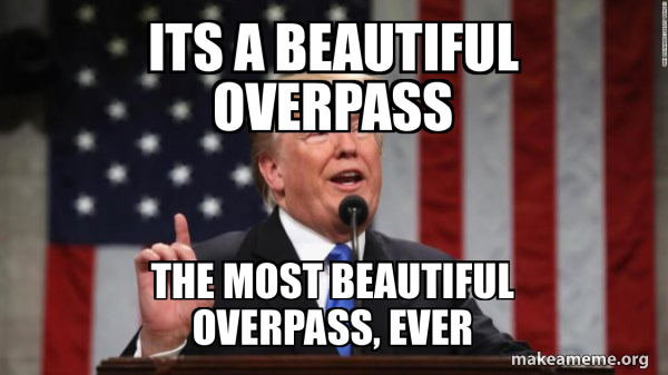 its a beautiful Overpass The most beautiful overpass, ever - Donald ...