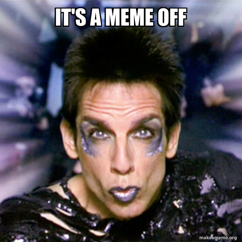 It's a meme off Meme Generator