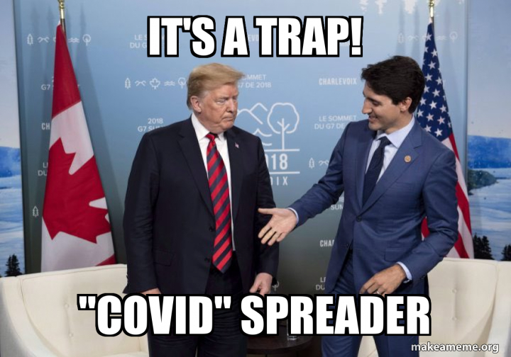 it's a trap! "covid" spreader Meme Generator