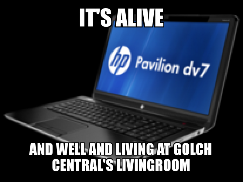 IT'S ALIVE AND WELL AND LIVING AT GOLCH CENTRAL'S LIVINGROOM Meme Generator