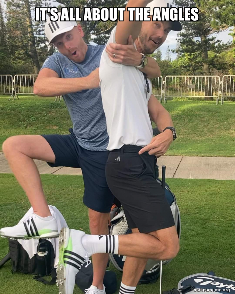 It's all about the angles Meme Generator