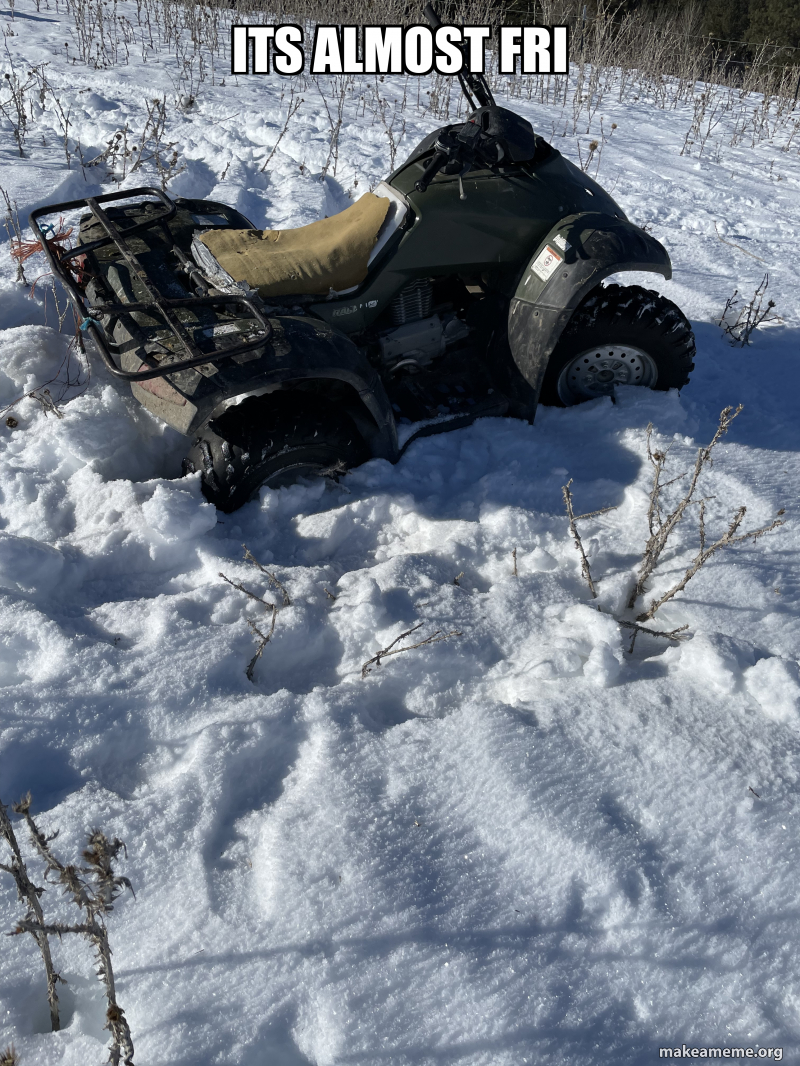 Its almost fri Meme Generator