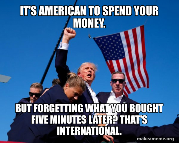 It's American to spend your money. But forgetting what you bought five ...