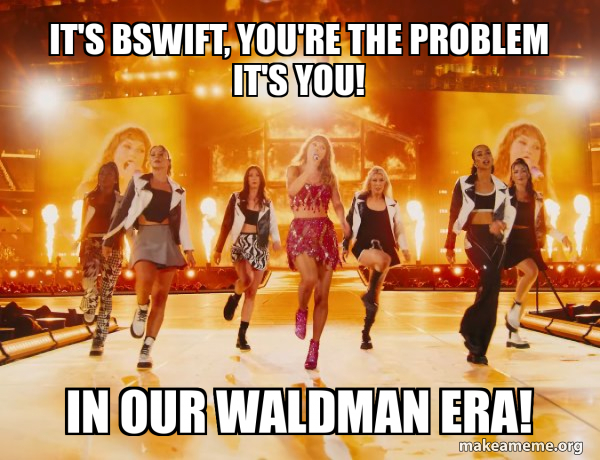 It's BSwift, you're the problem it's you! In our Waldman Era ...