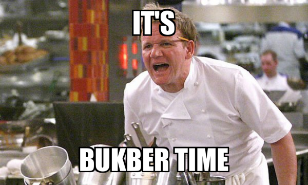 IT'S BUKBER TIME - Gordon Ramsay Hell's Kitchen Meme Generator
