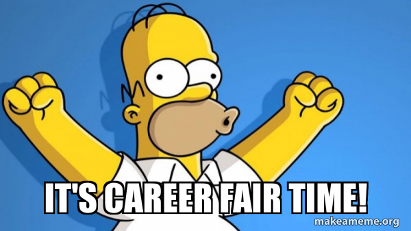 It's Career Fair Time! - Happy Homer Meme Generator
