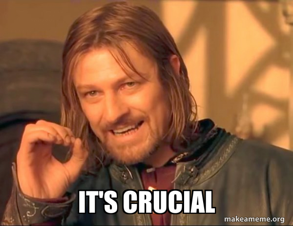 it's crucial - One Does Not Simply Meme Generator