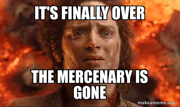 It's finally over The mercenary is gone - Frodo it's over it's done ...