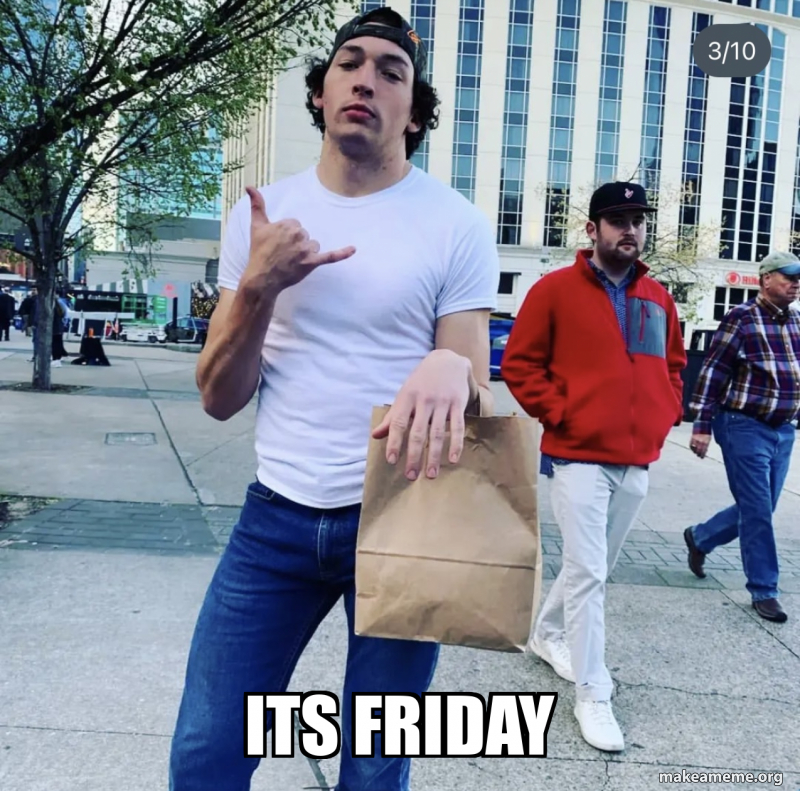 ITs friday Meme Generator