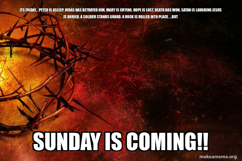 Its Friday... Peter is asleep. Judas has betrayed him. Mary is crying ...